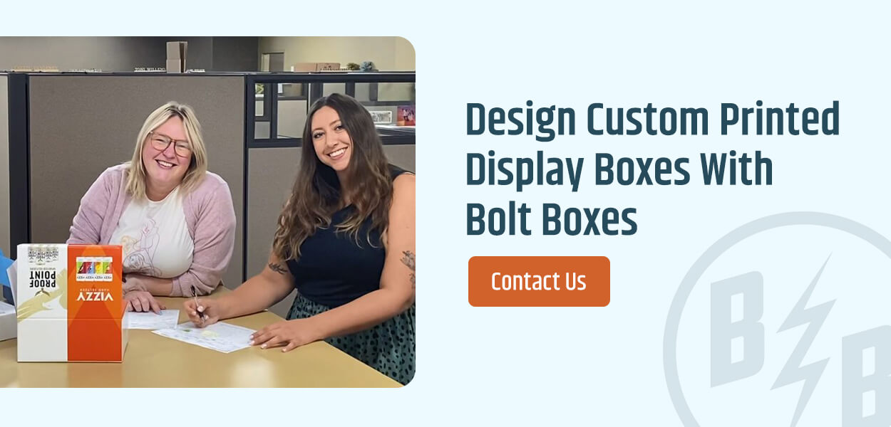 Benefits of Custom Printed Display Boxes | Bolt Boxes