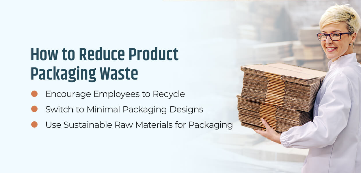 How to Reduce Waste in Product Packaging - Bolt Boxes
