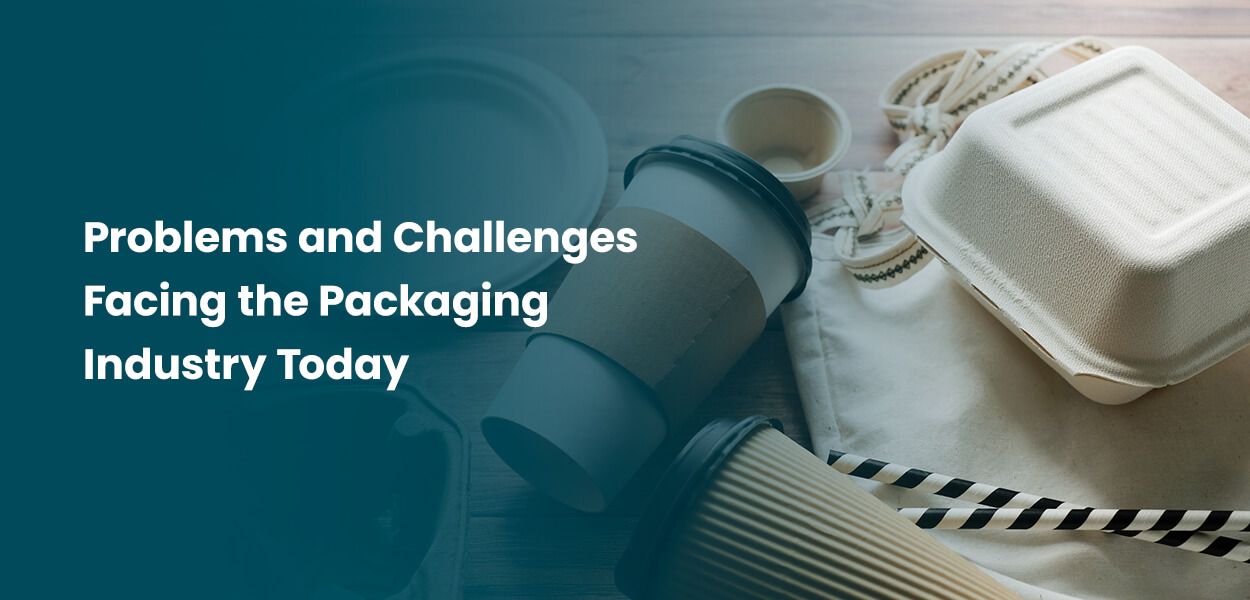Problems & Challenges Facing the Packaging Industry - Bolt Boxes